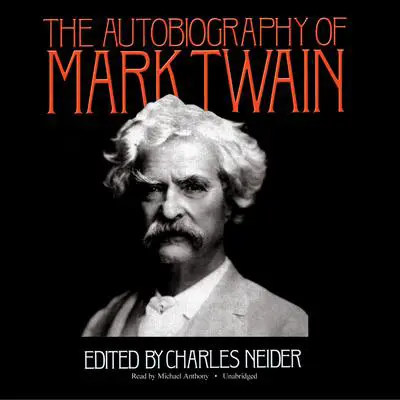 The Autobiography of Mark Twain Audiobook by Mark Twain — Download Now