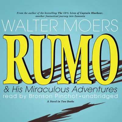 Rumo & His Miraculous Adventures Audiobook by Walter Moers