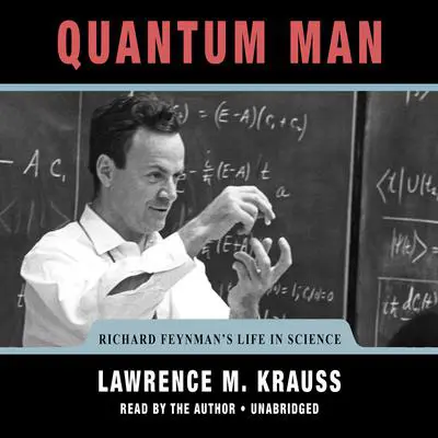 Quantum Man Audiobook by Lawrence M. Krauss — Listen Now