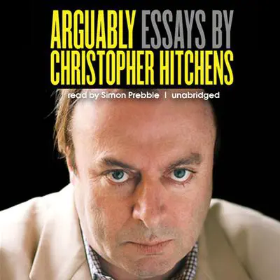Arguably Audiobook by Christopher Hitchens — Download Now