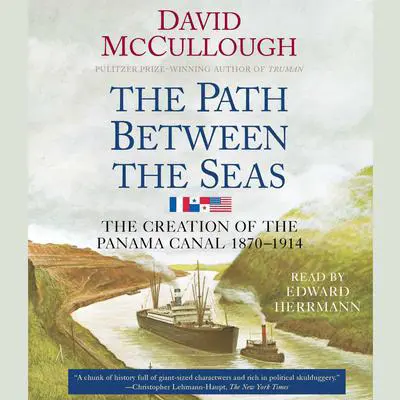 The Path Between the Seas Audiobook (abridged) by David McCullough