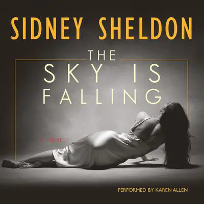 The Sky Is Falling Audiobook (abridged) by Sidney Sheldon — Listen Now