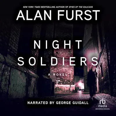 Night Soldiers Audiobook by Alan Furst — Download Now