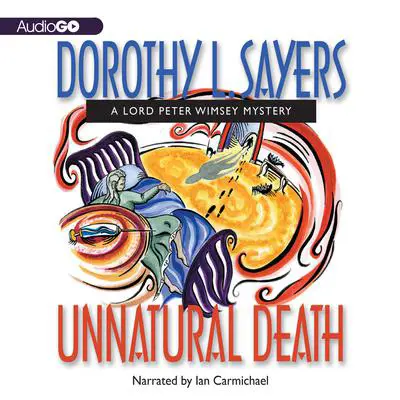 Unnatural Death Audiobook by Dorothy L. Sayers — Listen Instantly