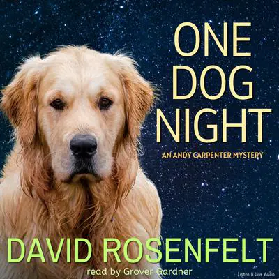 One Dog Night Audiobook by David Rosenfelt — Download Now