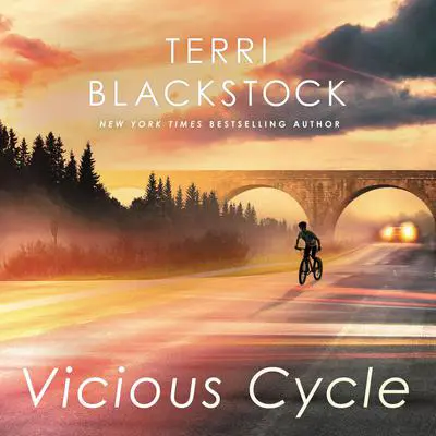 Vicious Cycle Audiobook by Terri Blackstock — Listen Now