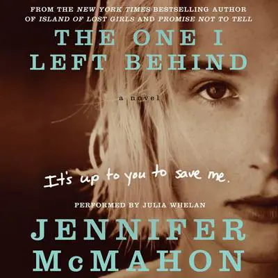 The One I Left Behind Audiobook by Jennifer McMahon — Download Now