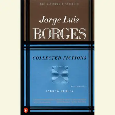 Collected Fictions Audiobook (abridged) by Jorge Luis Borges