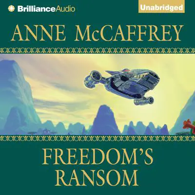 Freedom’s Ransom Audiobook by Anne McCaffrey — Listen Now