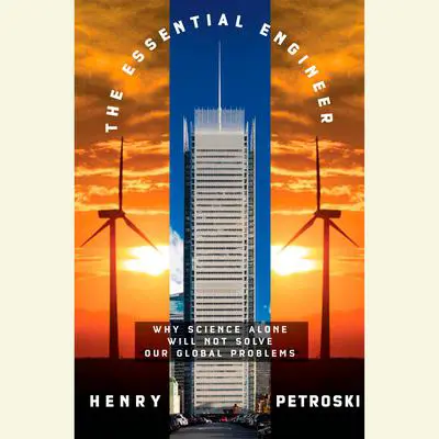 The Essential Engineer Audiobook by Henry Petroski — Download Now