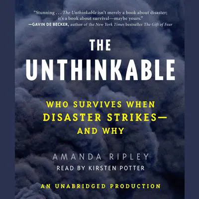 The Unthinkable Audiobook by Amanda Ripley — Download Now