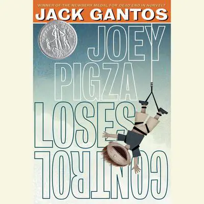 Joey Pigza Loses Control Audiobook by Jack Gantos — AudiobookSTORE.com