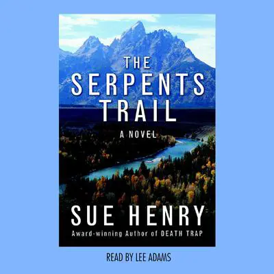 The Serpents Trail Audiobook by Sue Henry — Download Now