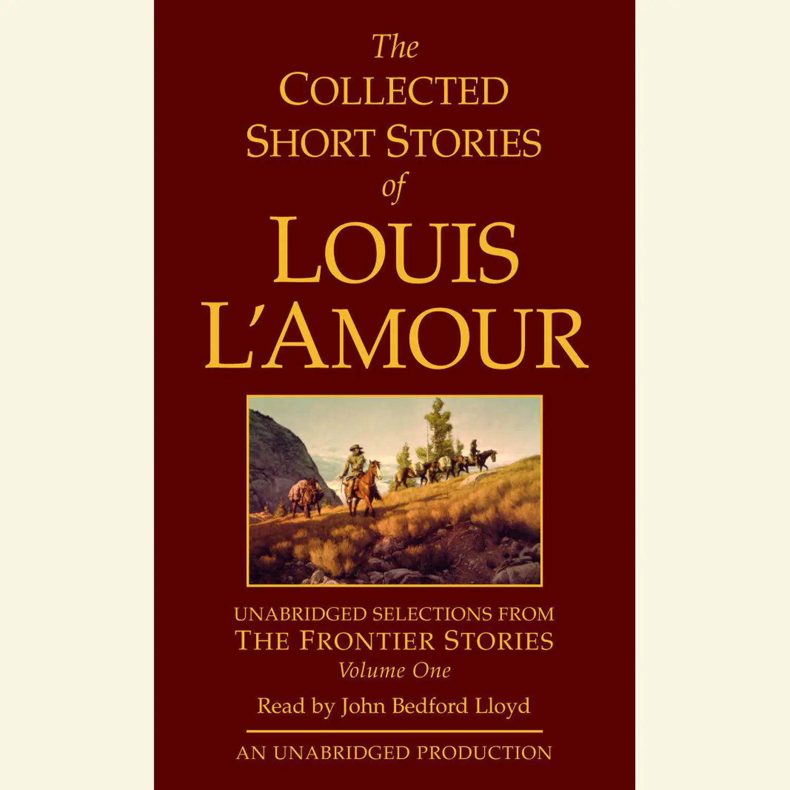 The Collected Short Stories of Louis L'Amour: Unabridged Selections ...