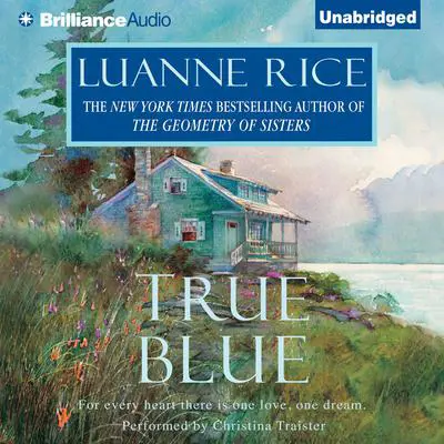 True Blue Audiobook by Luanne Rice — Listen Instantly