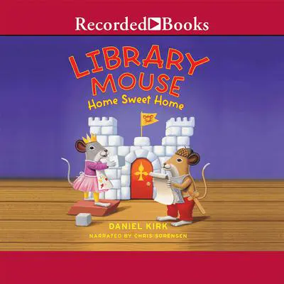 Library Mouse Audiobook by Daniel Kirk — Download Now