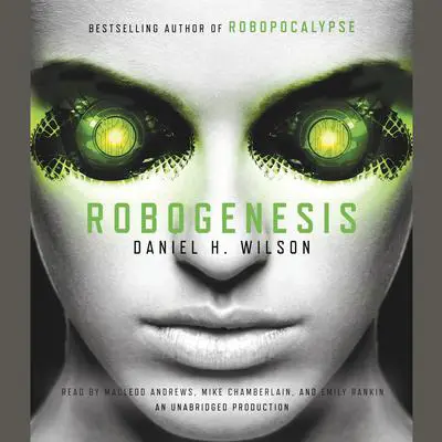 Robogenesis Audiobook by Daniel H. Wilson — Download Now