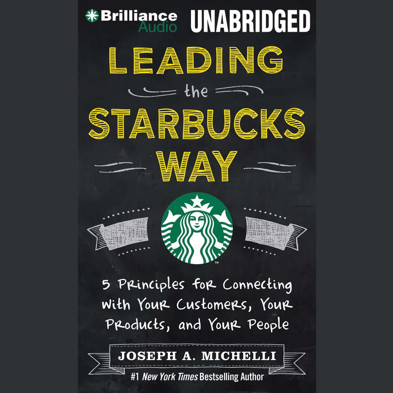 Leading the Starbucks Way Audiobook by Joseph A. Michelli — Listen Now