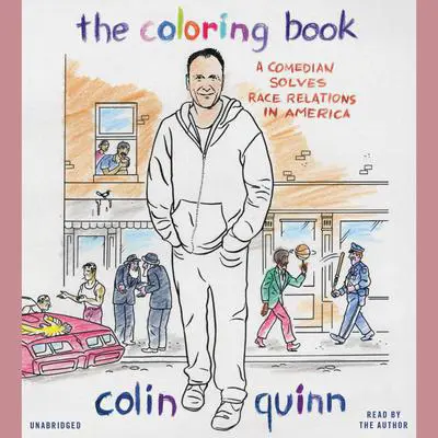 The Coloring Book Audiobook by Colin Quinn — Download Now