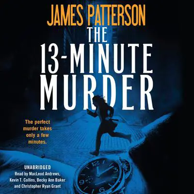 The 13-Minute Murder Audiobook by James Patterson — Download Now