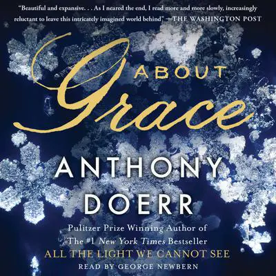 About Grace Audiobook by Anthony Doerr — Download Now