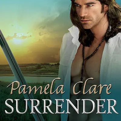 Surrender Audiobook by Pamela Clare — Listen Now