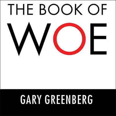 The Book of Woe Audiobook by Gary Greenberg — Listen Now