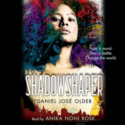 Shadowshaper (The Shadowshaper Cypher, Book 1) Audiobook by Daniel José ...
