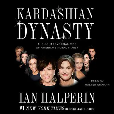 Kardashian Dynasty Audiobook by Ian Halperin — Listen Now