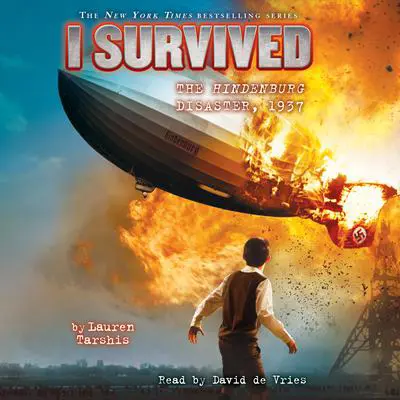I Survived the Hindenburg Disaster, 1937 (I Survived #13) Audiobook by ...