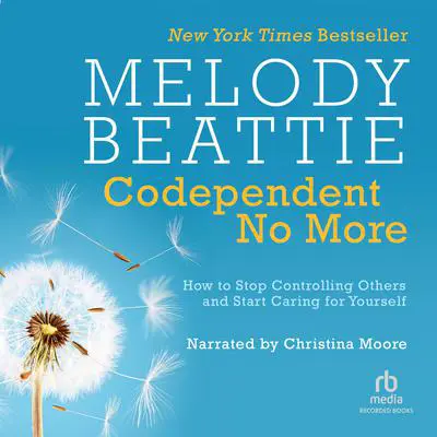 Codependent No More Audiobook by Melody Beattie — Listen & Save