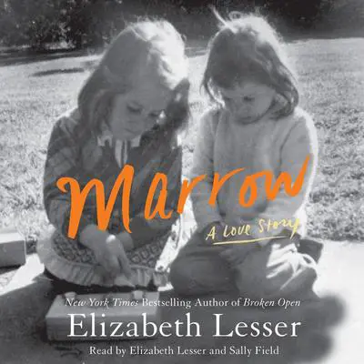 Marrow Audiobook by Elizabeth Lesser — Download Now