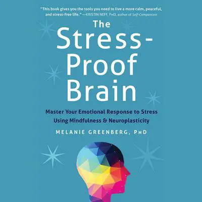 The Stress-Proof Brain Audiobook by Melanie Greenberg — Download Now