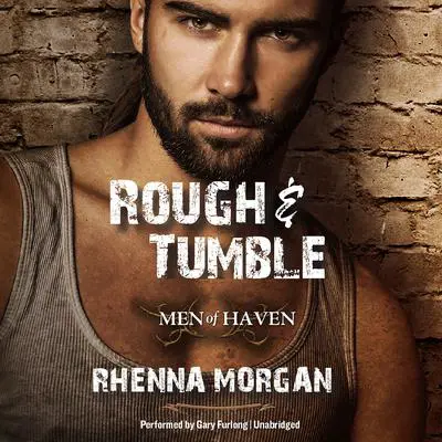 Rough & Tumble Audiobook by Rhenna Morgan — Download Now
