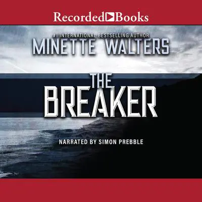 The Breaker Audiobook by Minette Walters — Download Now