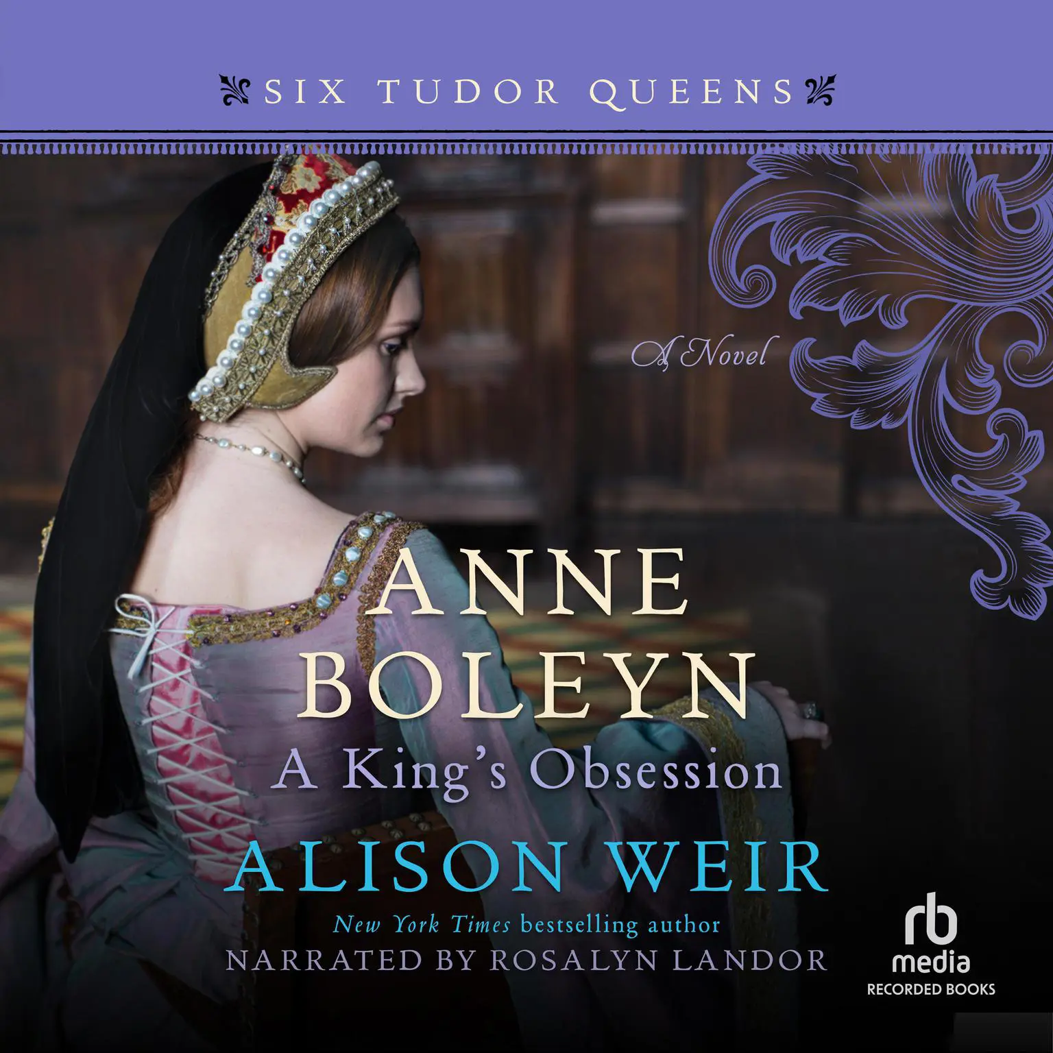 Anne Boleyn, A King's Obsession Audiobook by Alison Weir — Listen Now