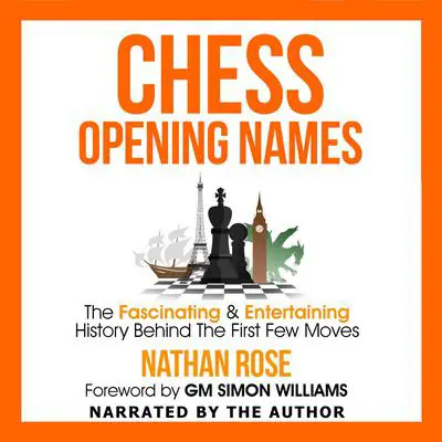 Chess Opening Names - Volume 1 Audiobook by Nathan Rose — Download Now