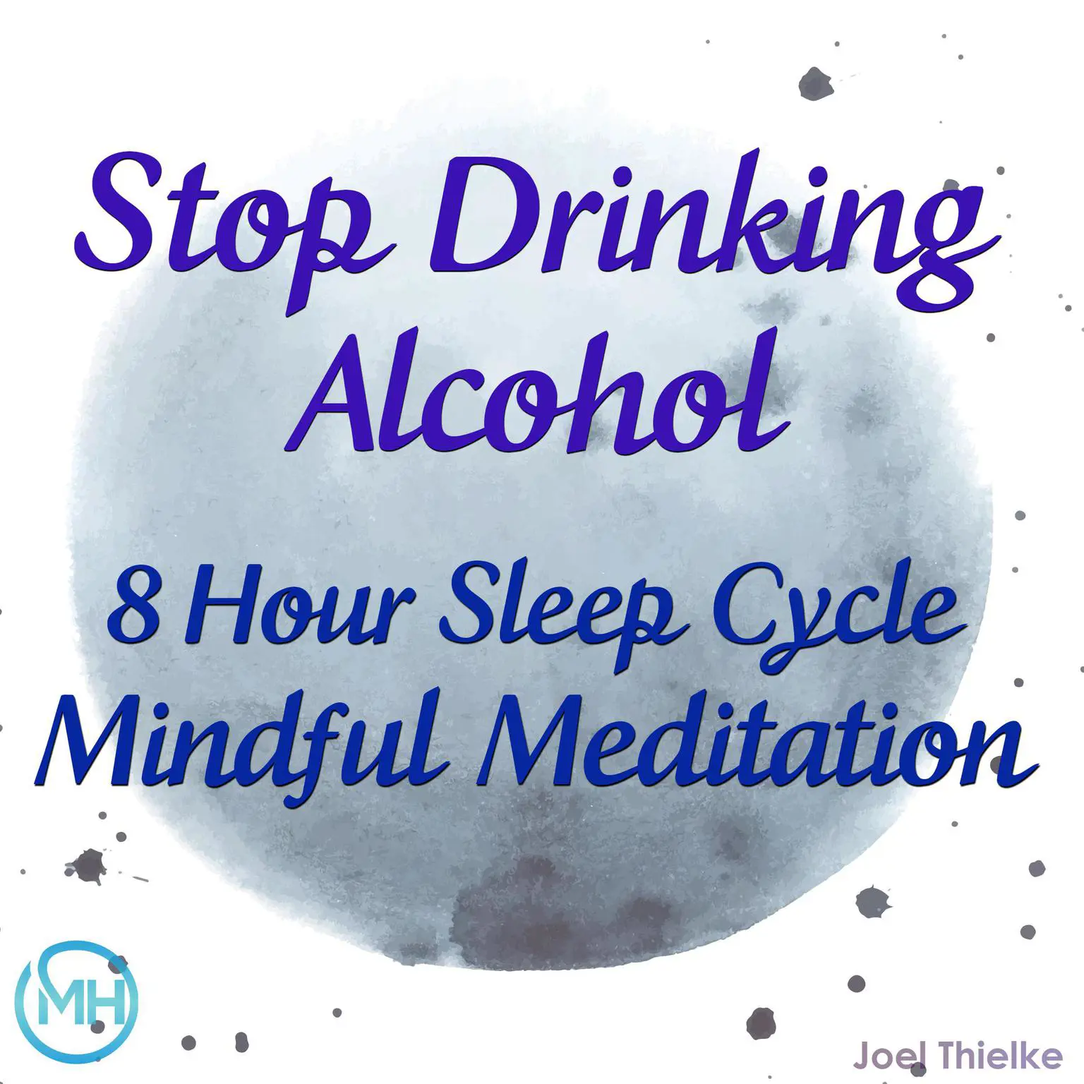 8 Hour Sleep Cycle Mindful Meditation - Stop Drinking Alcohol Audiobook ...