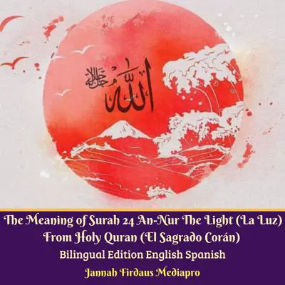 The Meaning of Surah 24 An-Nur The Light (La Luz) From Holy Quran (El ...