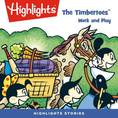The Timbertoes: Work and Play Audiobook by Rich Wallace — Download Now