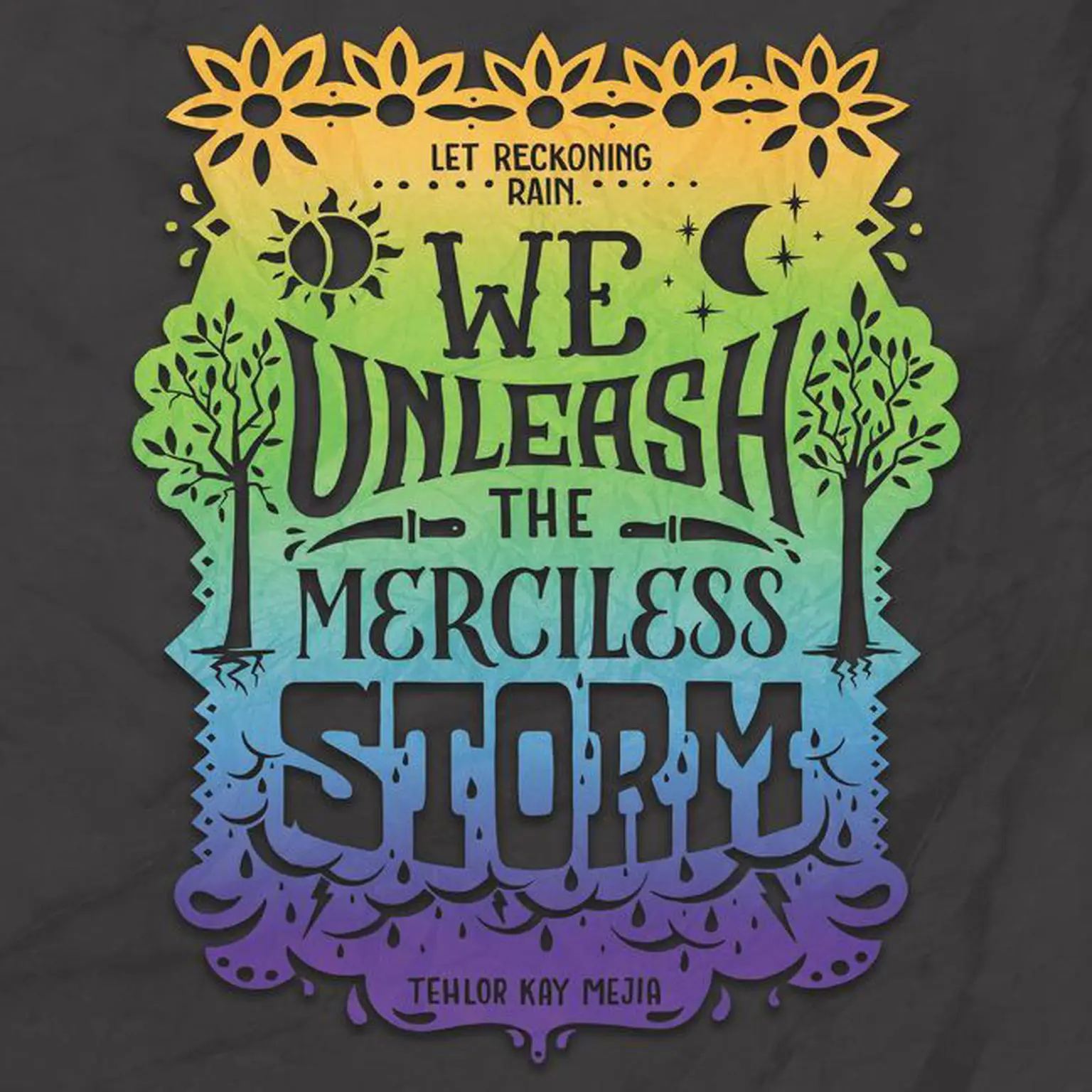 We Unleash the Merciless Storm Audiobook by Tehlor Kay Mejia