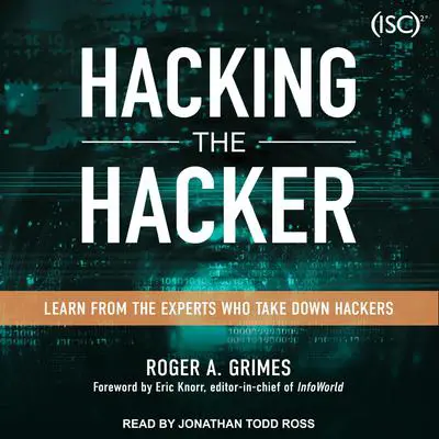 Hacking the Hacker Audiobook by Roger A. Grimes — AudiobookSTORE.com