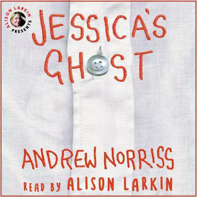 Jessica's Ghost Audiobook by Andrew Norriss — Listen Now