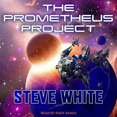 The Prometheus Project Audiobook by Steve White — Download Now