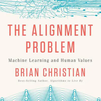 The Alignment Problem Audiobook by Brian Christian — Download Now