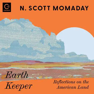 Earth Keeper Audiobook by N. Scott Momaday — Download Now
