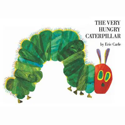 The Very Hungry Caterpillar Audiobook by Eric Carle — Download Now