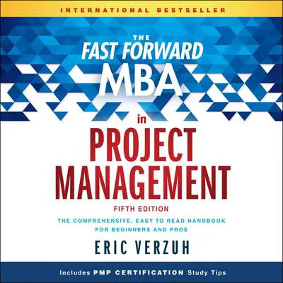 The Fast Forward MBA in Project Management Audiobook by Eric Verzuh