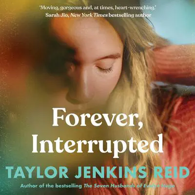 Forever, Interrupted Audiobook by Taylor Jenkins Reid — Listen Now