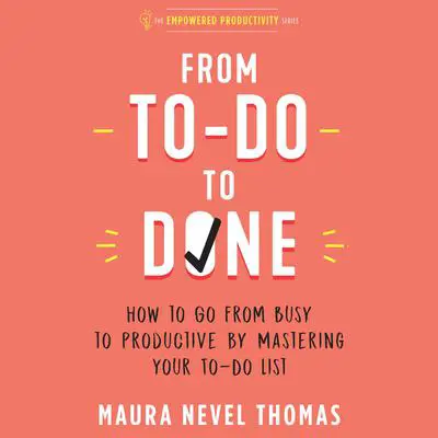 From To-Do to Done Audiobook by Maura Nevel Thomas — Download Now